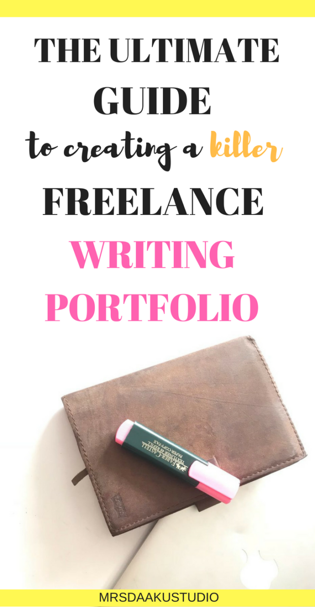 Building A Freelance Writing Portfolio? 3 Ways To Kill It (#3 Is So ...