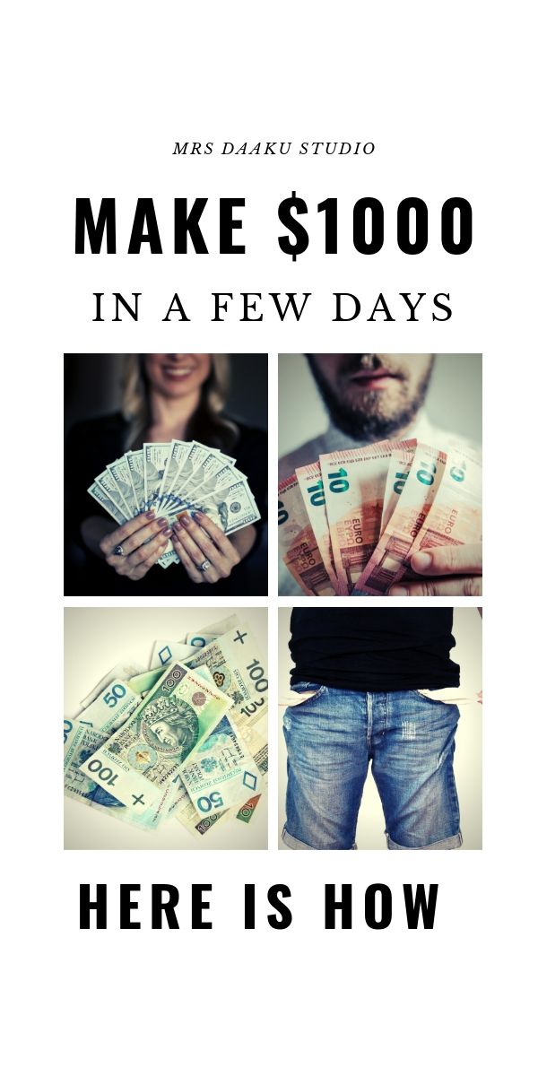 How to make $1000 fast (10+ legit ways to make money in a few days)